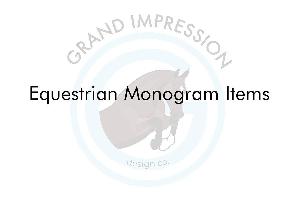 Equestrian Monogram Items – Grand Impression Design Co.